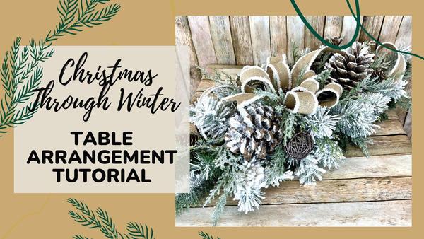 Christmas Through Winter Table Arrangement Tutorial - aDOORable Deco Decor