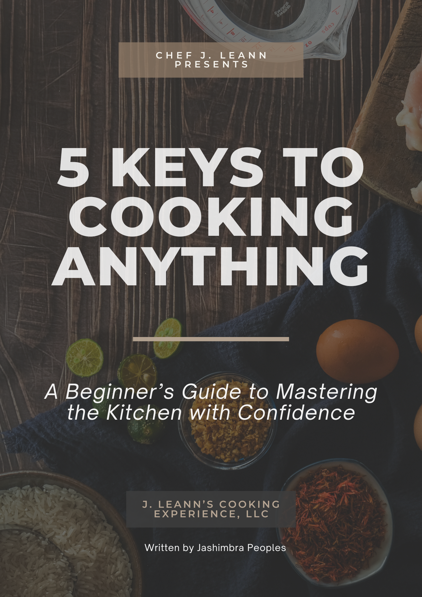 5 Keys To Cooking Anything FREE Guidebook