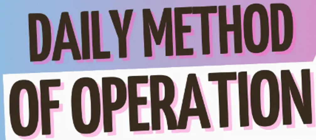 Daily Method of Operation