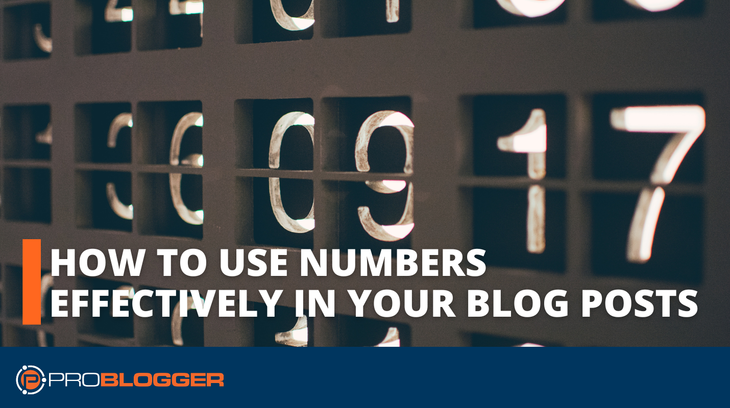 How To Use Numbers Effectively In Your Blog Posts PLUS 23 Tips For Getting Things Done A Bit how-to-use-numbers-effectively-in-your-blog-posts-plus-23-tips-for-getting-things-done-a-bit
