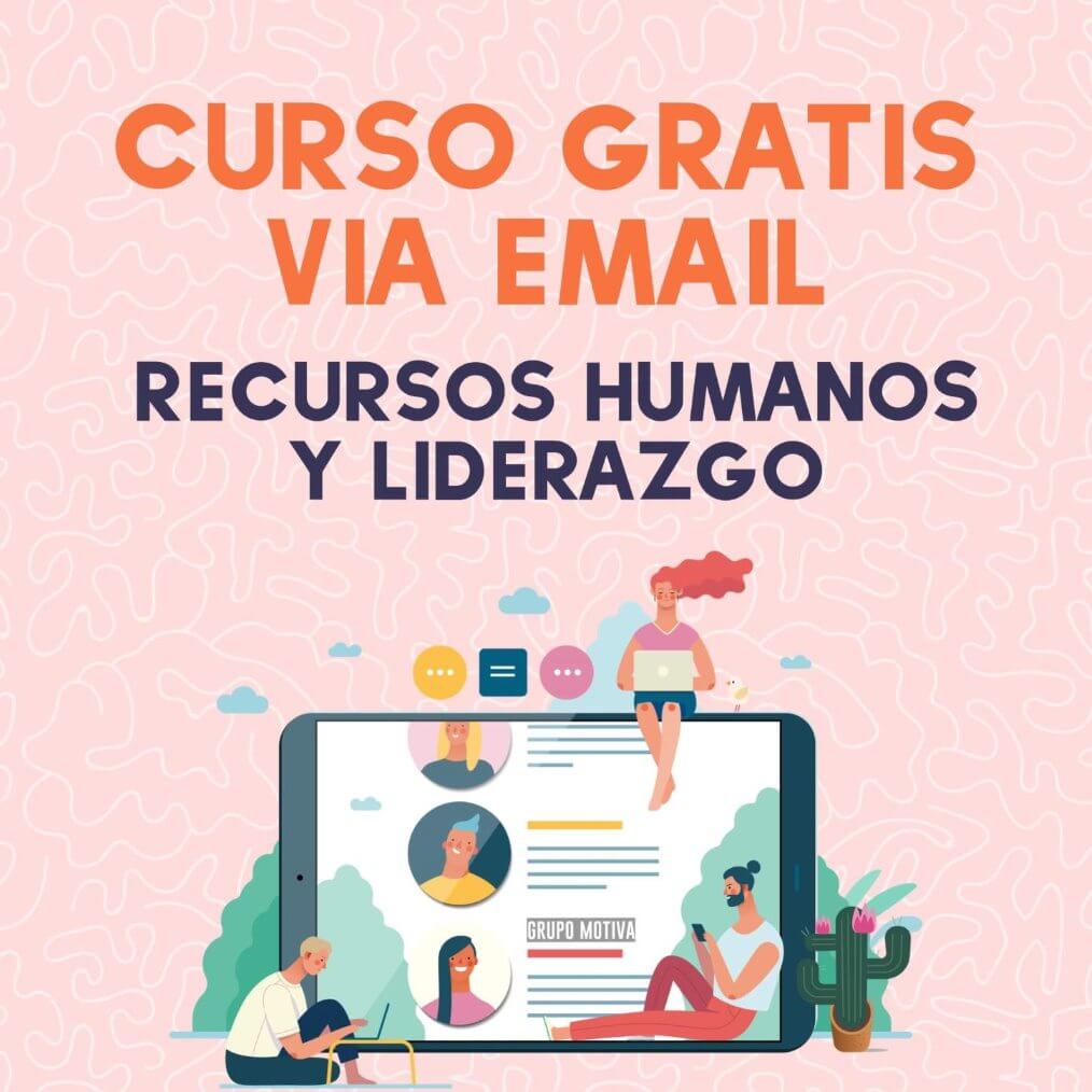 Curso Gratis de RRHH y Liderazgo.